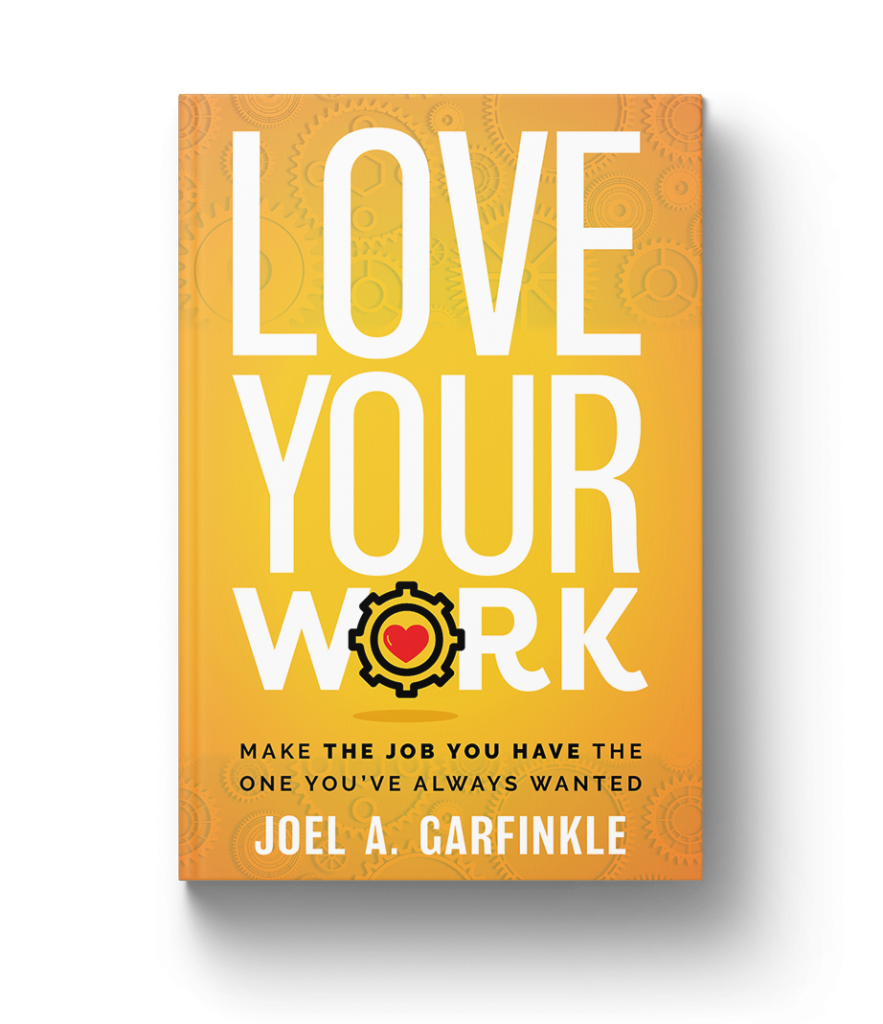 Love Your Work Book | Joel Garfinkle